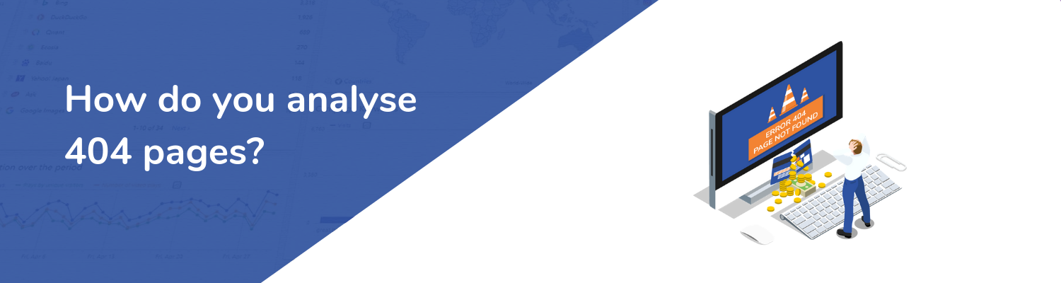 How to analyse 404 pages - Analytics Platform - Matomo