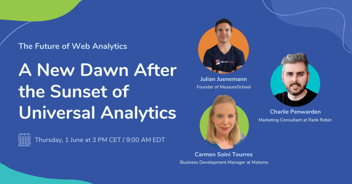 Masterclass - The Future of Web Analytics: A New Dawn after the Sunset of Universal Analytics ...
